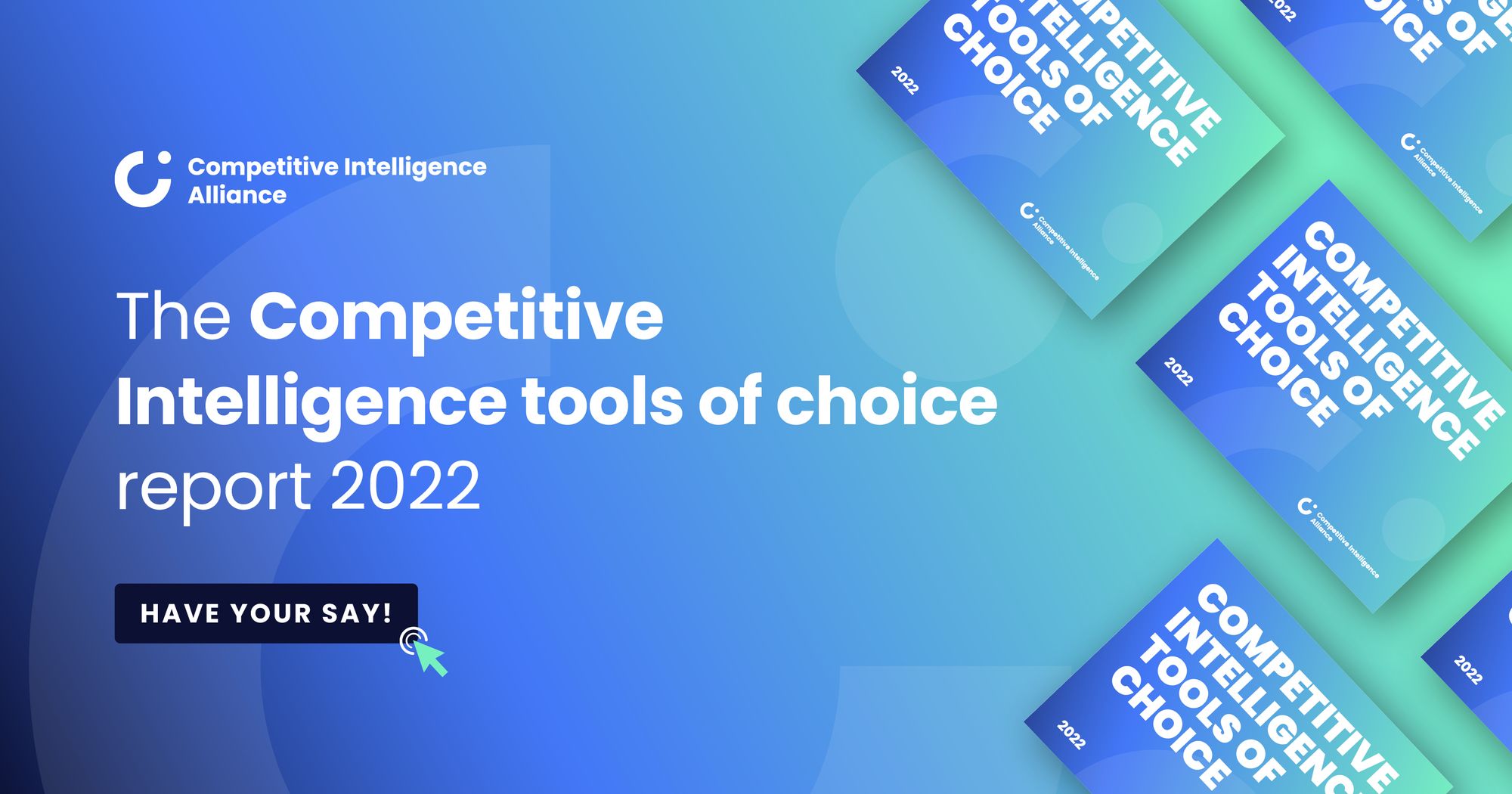 Competitive Intelligence Tools of Choice Survey 2022 | CIA Competitive Intelligence Tools of Choice Survey 2022 | CIA